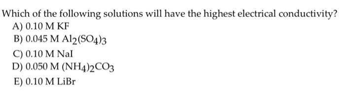 Solved Which of the following solutions will have the | Chegg.com