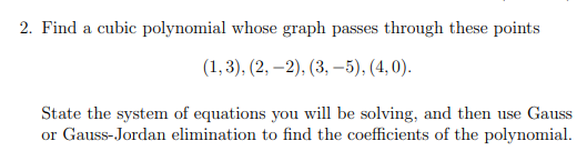 Solved 2. Find a cubic polynomial whose graph passes through | Chegg.com