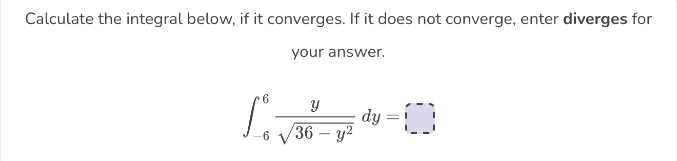 Solved Calculate the integral below, if it converges. If it | Chegg.com