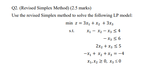 Solved Q2. (Revised Simplex Method) (2.5 marks) Use the | Chegg.com