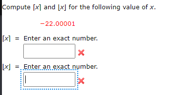 Solved Compute [x] and [x] for the following value of x. 22 | Chegg.com