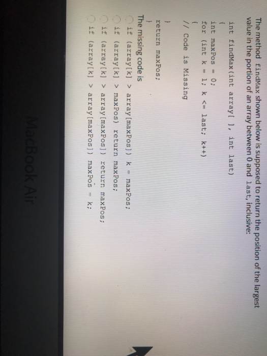 Solved The method findMax shown below is supposed to return | Chegg.com