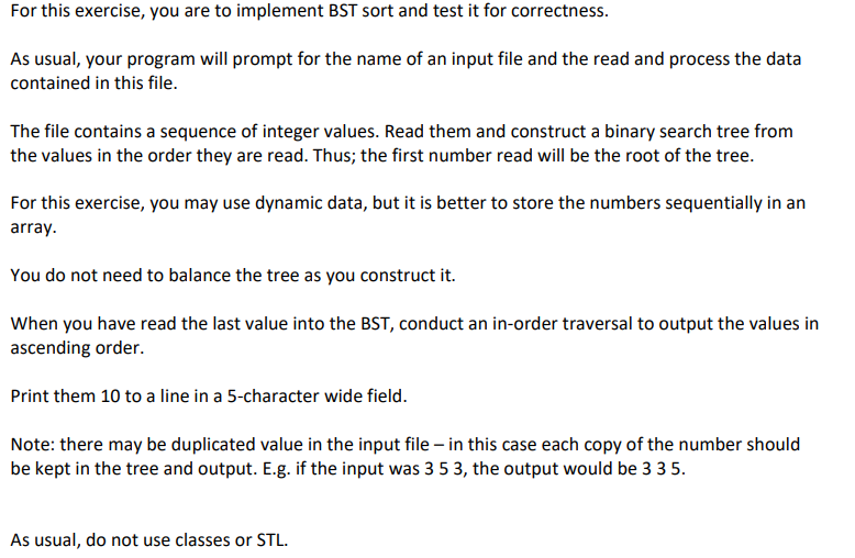 Solved For this exercise, you are to implement BST sort and | Chegg.com