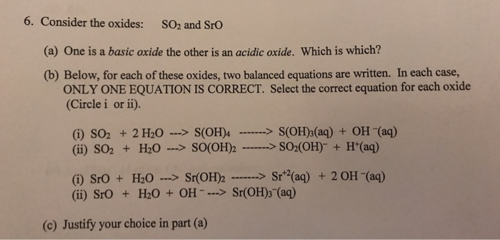 Solved 6. Consider the oxides: SO2 and SrO (a) One is a | Chegg.com