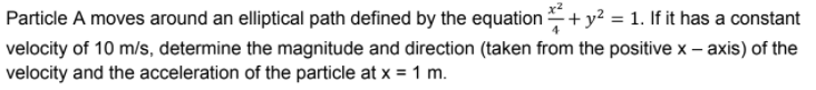 Solved Particle A moves around an elliptical path defined by | Chegg.com