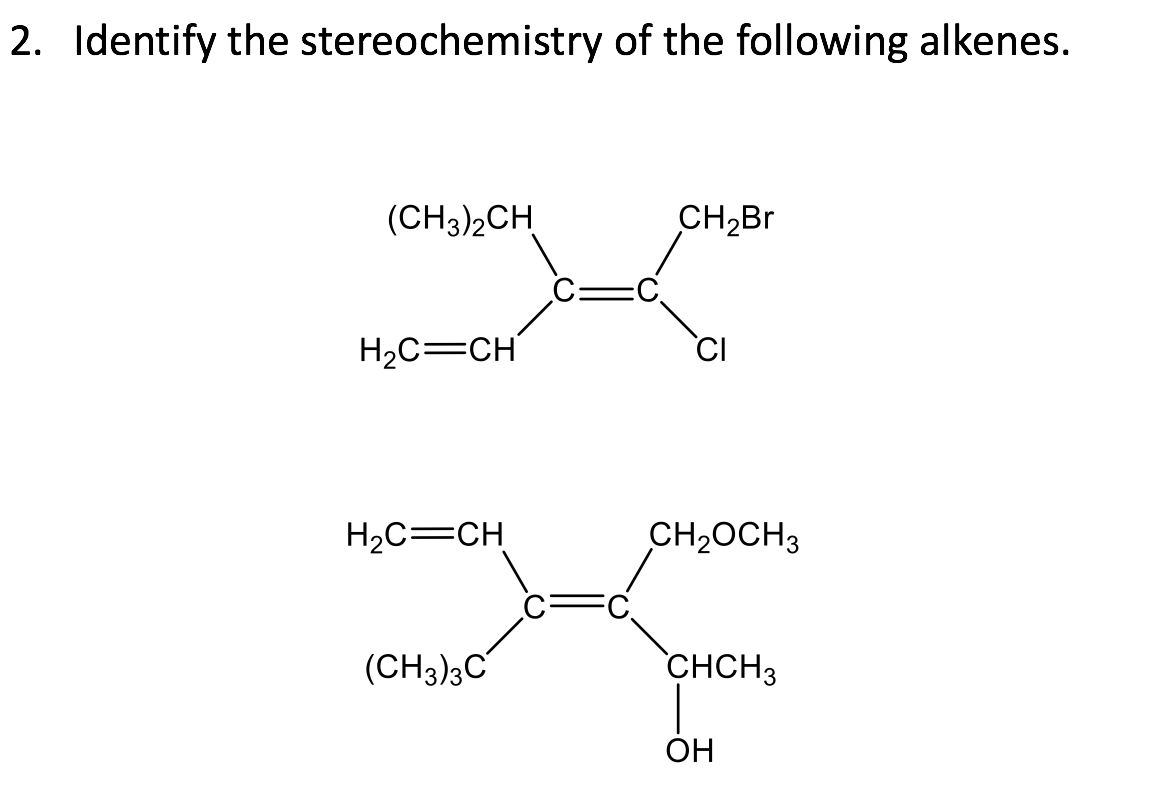 Solved 1. Determine whether the alkenes shown below have E | Chegg.com
