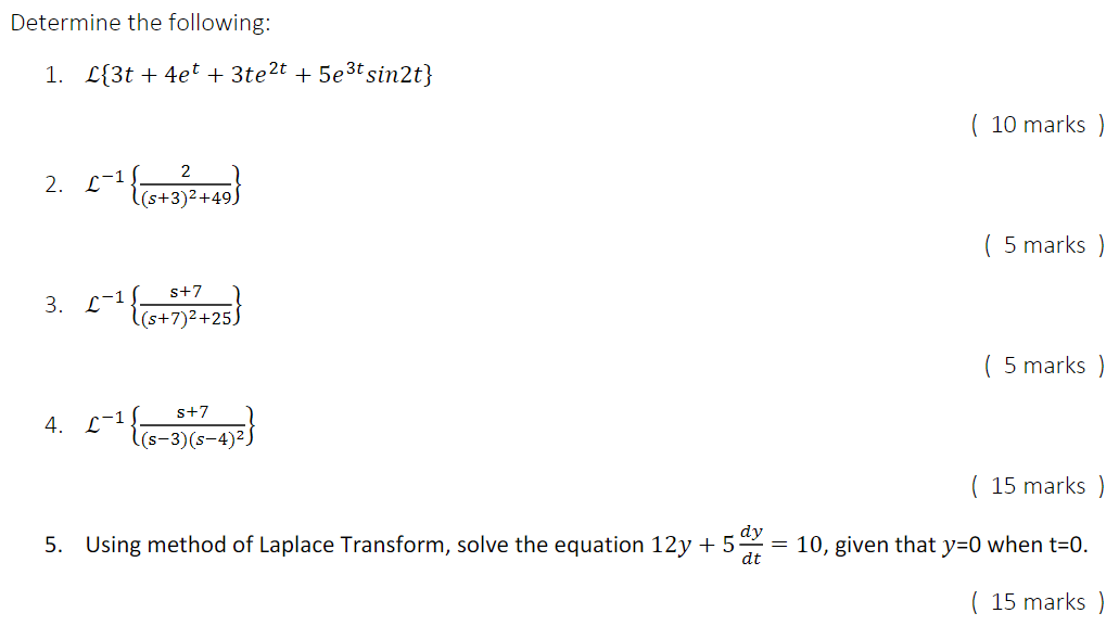 Solved Determine The Following 1 L{3t 4et 3te2t 5e3tsin2t}