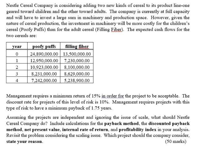 Solved Nestle Cereal Company is considering adding two new | Chegg.com