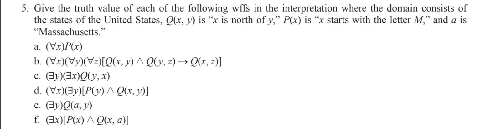 Solved Give the truth value of each of the following wffs in | Chegg.com