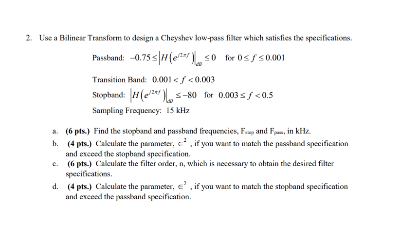 Solved 2 Use A Bilinear Transform To Design A Cheyshev
