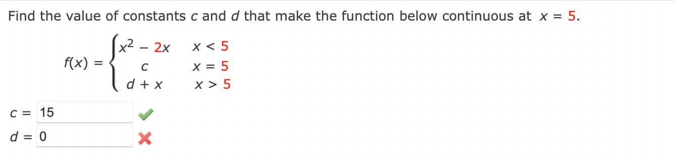 Solved Find the value of constants c ﻿and d ﻿that make the | Chegg.com