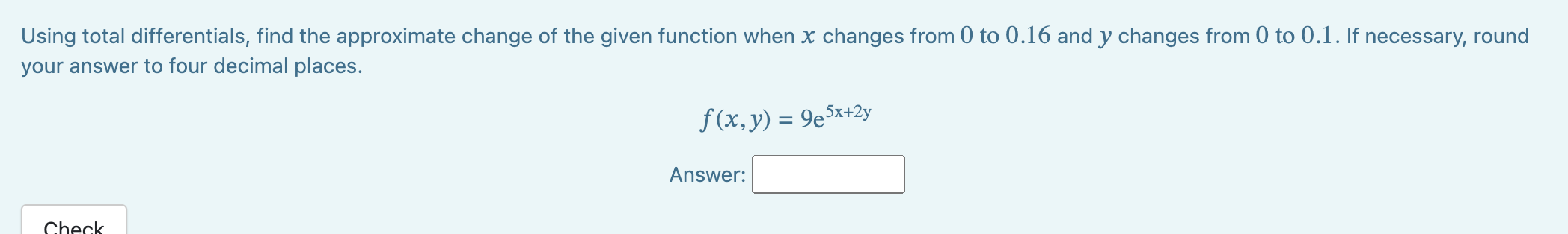 Solved Using total differentials, find the approximate | Chegg.com