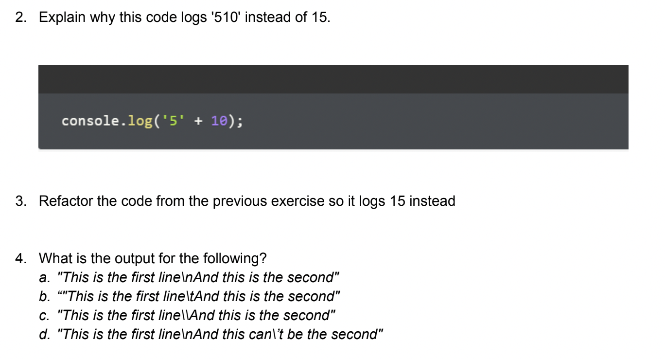 Solved 2. Explain why this code logs '510' instead of 15. | Chegg.com