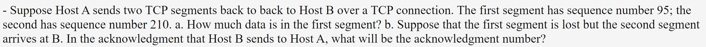 Solved Suppose Host A sends two TCP segments back to back to | Chegg.com Solved Suppose Host A sends two TCP segments back to back to | Chegg.com