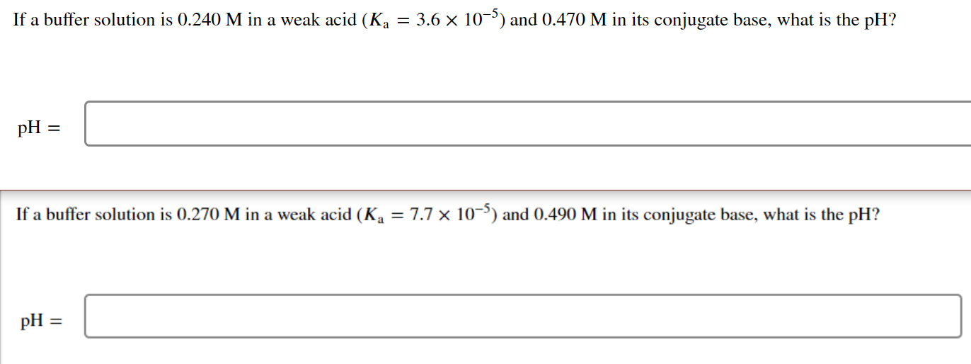 Solved If a buffer solution is 0.240 M in a weak acid (Ka = | Chegg.com