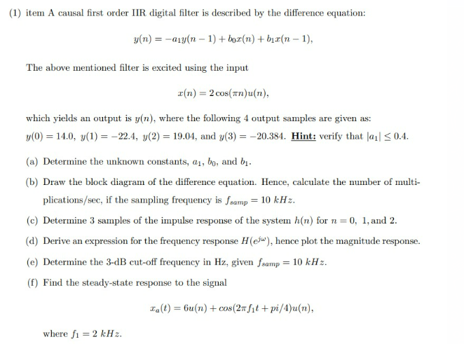 Solved 1) item A causal first order IIR digital filter is | Chegg.com