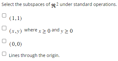 Solved Select the subspaces of R2 ﻿under standard | Chegg.com