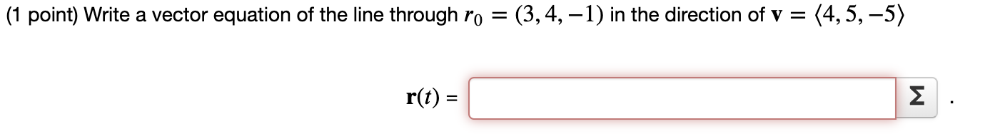 Solved (1 point) Write a vector equation of the line through | Chegg.com