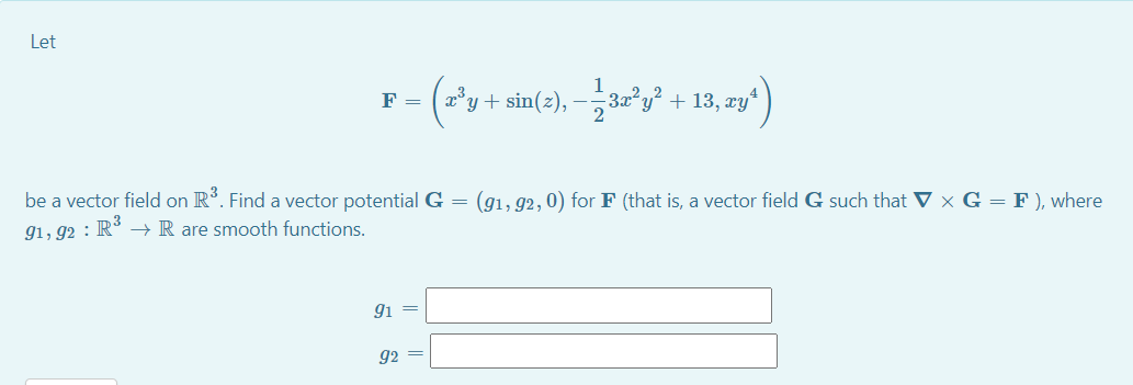 Solved Let 1 FE (2*x + sin(2), - *7 +13,4" be a vector field | Chegg.com