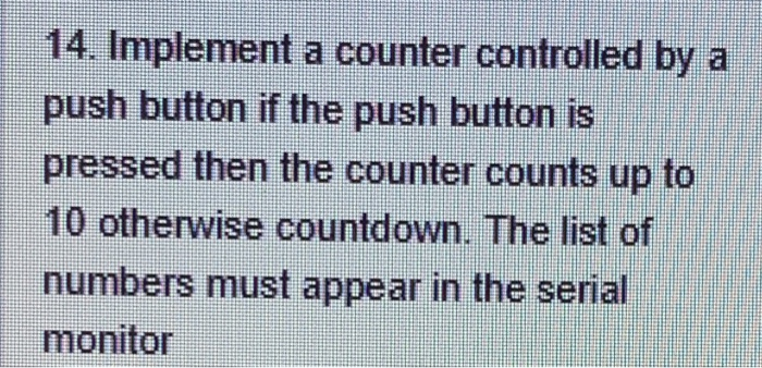 14. Implement a counter controlled by a push button | Chegg.com