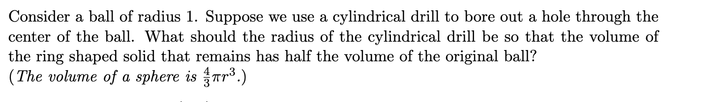 Solved Consider a ball of radius 1. Suppose we use a | Chegg.com