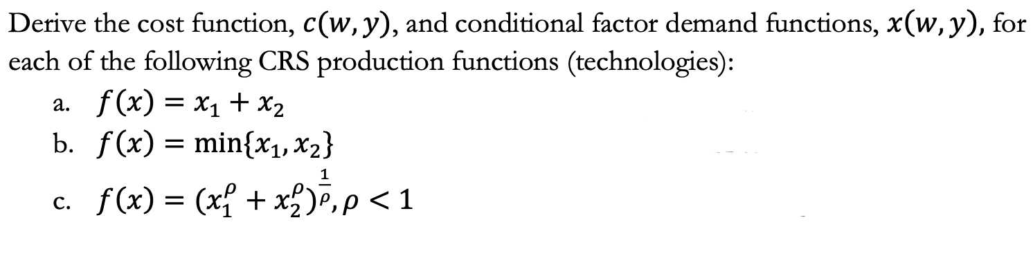 Solved Derive the cost function, c(w,y), and conditional | Chegg.com