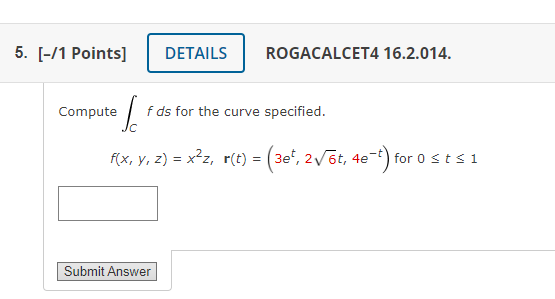 Solved 5. [-/1 Points] DETAILS ROGACALCET4 16.2.014. Compute | Chegg.com
