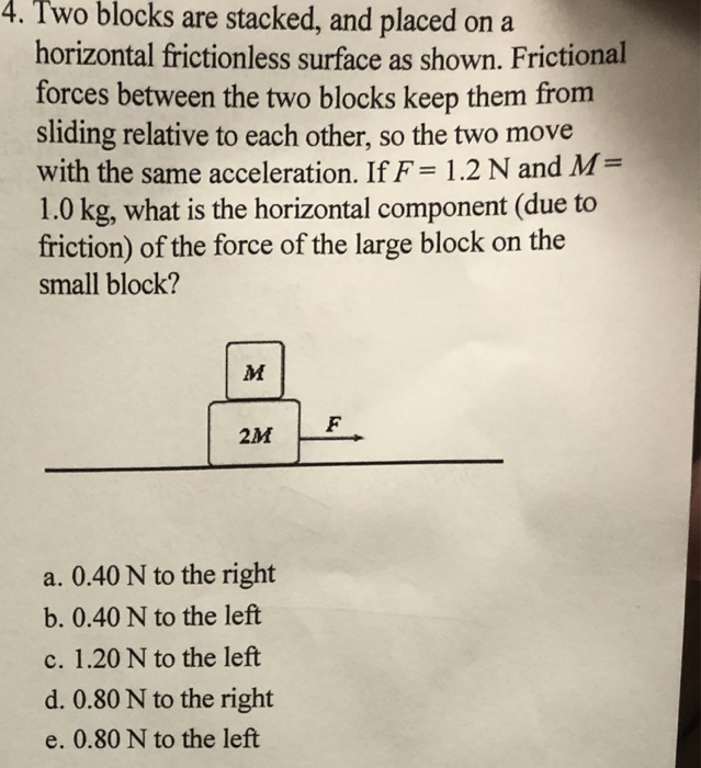 Solved 4. Two blocks are stacked, and placed on a horizontal | Chegg.com