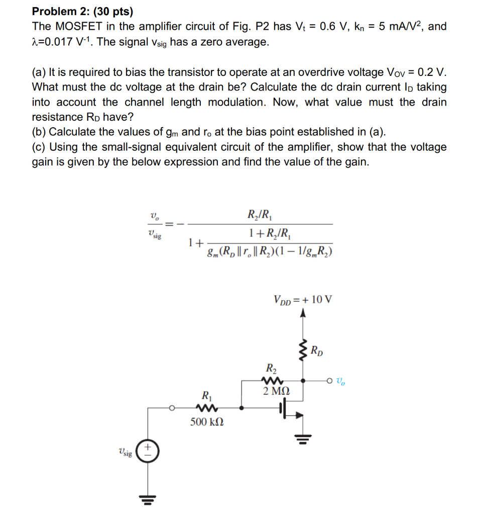 Solved Problem 2: (30 pts) The MOSFET in the amplifier | Chegg.com