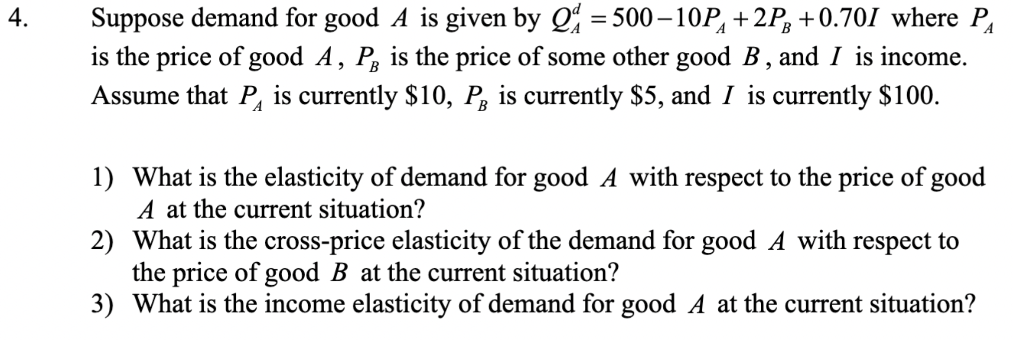 Solved Suppose demand for good A is given by | Chegg.com