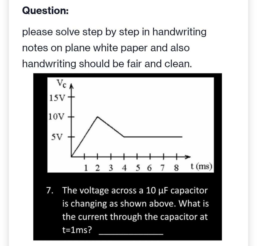 Solved Question: please solve step by step in handwriting | Chegg.com