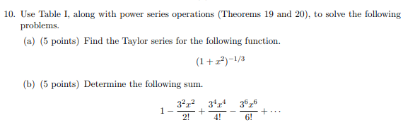 Solved 10. Use Table I, along with power series operations | Chegg.com