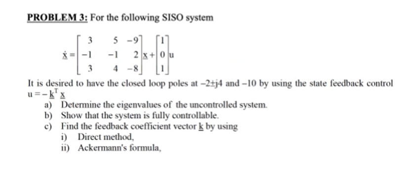 Solved PROBLEM 3: For the following SISO system | Chegg.com