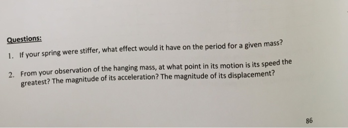 Solved Simple harmonic motion lab theory questions, | Chegg.com