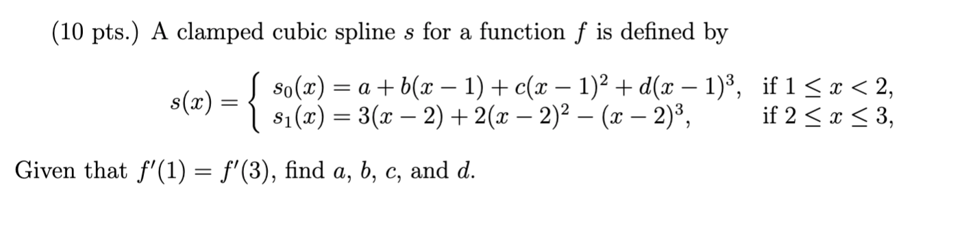 Solved (10 pts.) A clamped cubic spline s for a function f | Chegg.com