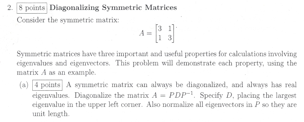 Solved 2. 8 points Diagonalizing Symmetric Matrices Consider | Chegg.com