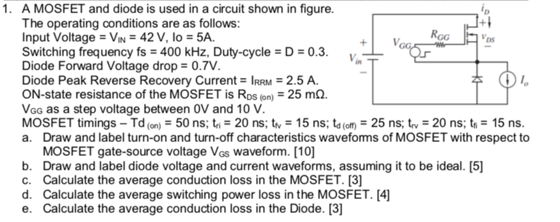 Solved 1. A MOSFET and diode is used in a circuit shown in | Chegg.com