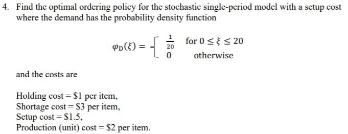 Solved 4 Find The Optimal Ordering Policy For The