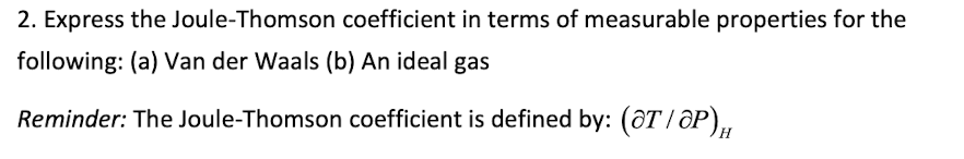 Solved 2. Express the Joule-Thomson coefficient in terms of | Chegg.com