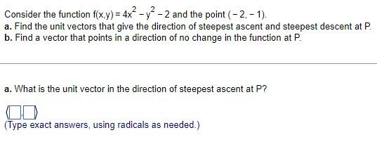 Solved Consider the function f(x,y)=4x2−y2−2 and the point | Chegg.com