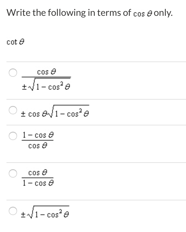 Solved Write the following in terms of cose only. cote cos A | Chegg.com