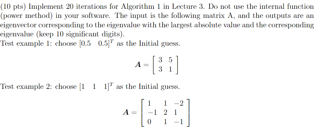 (10 pts) Implement 20 iterations for Algorithm 1 in | Chegg.com