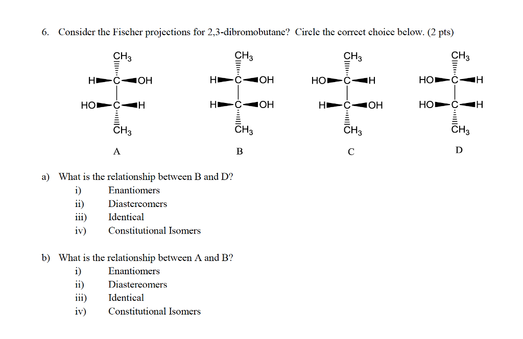 Solved 6. Consider the Fischer projections for | Chegg.com