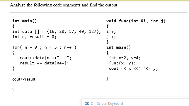 Solved Analyze the following code segments and find the | Chegg.com