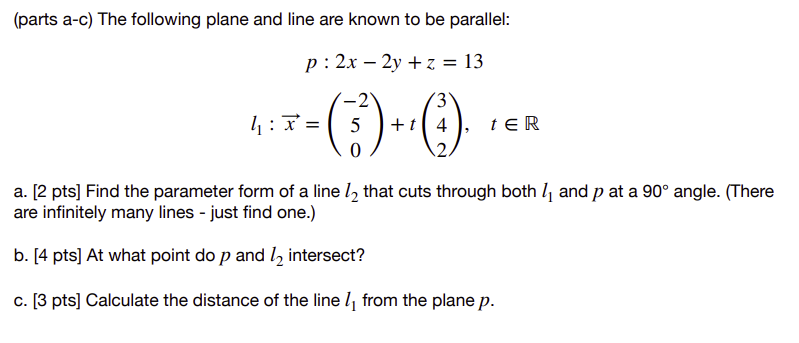 Solved (parts a-c) The following plane and line are known to | Chegg.com