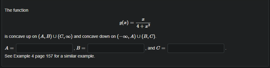 Solved The function g(x)=4+x2x is concave up on (A,B)∪(C,∞) | Chegg.com