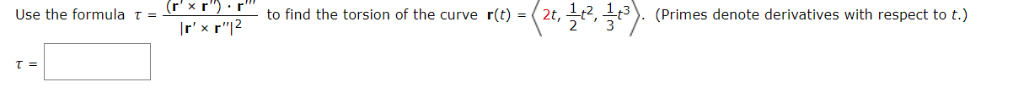 Solved r r r'x r" -r to find the torsion of the curve r(t)- | Chegg.com
