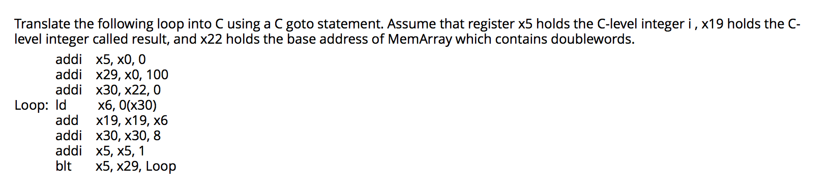 Solved Translate the following loop into C using a C goto | Chegg.com
