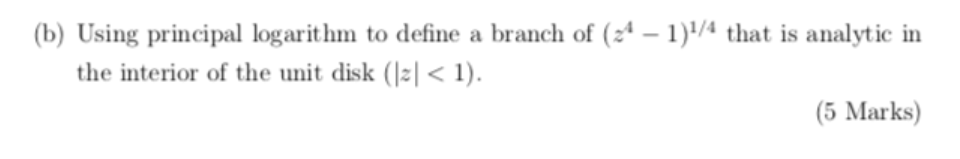 Solved B Using Principal Logarithm To Define A Branch Of