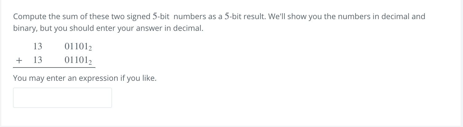 Solved Compute the sum of these two signed 5-bit numbers as | Chegg.com